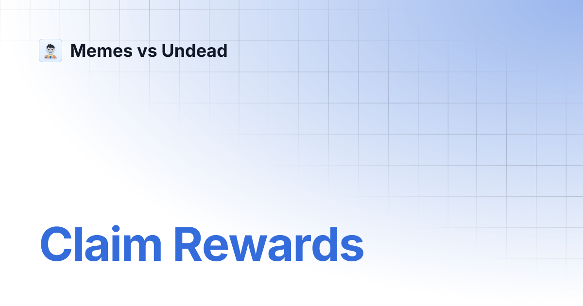 Claim Rewards | Memes vs Undead