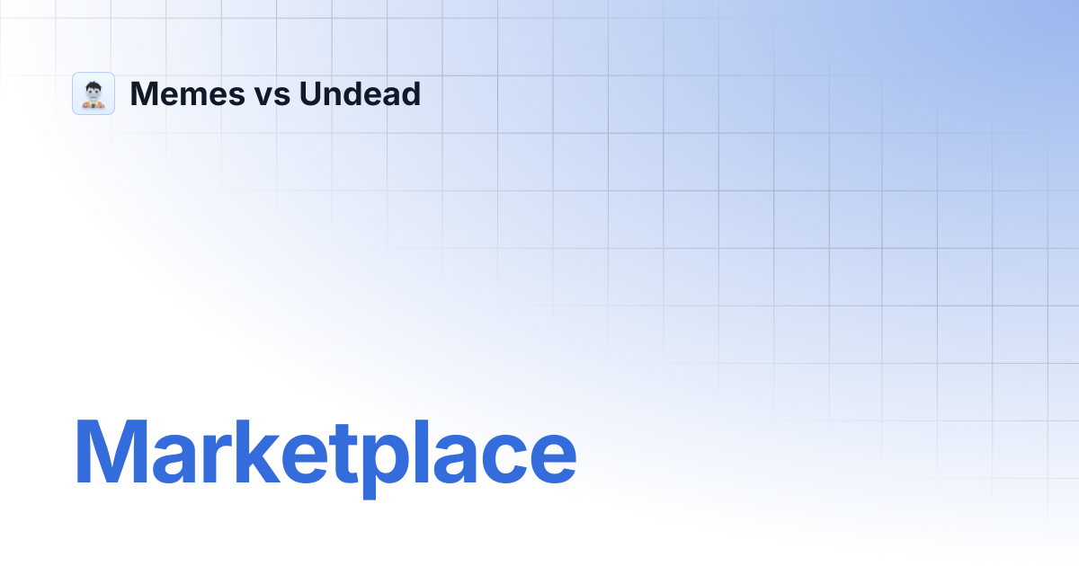 Marketplace | Memes vs Undead