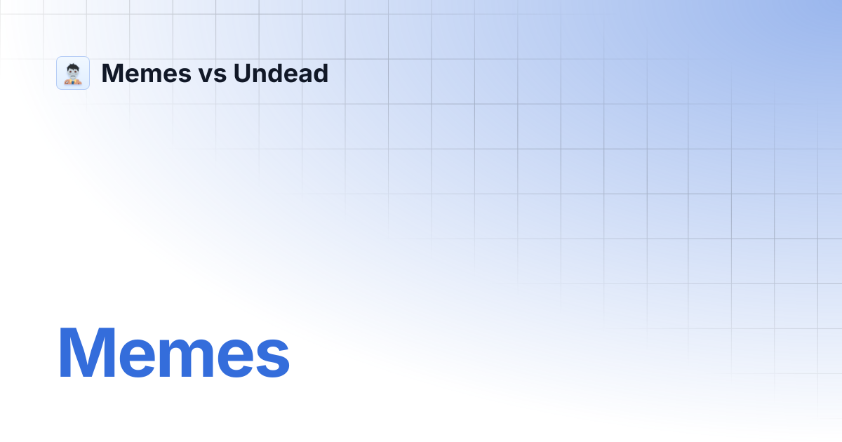 Memes | Memes vs Undead