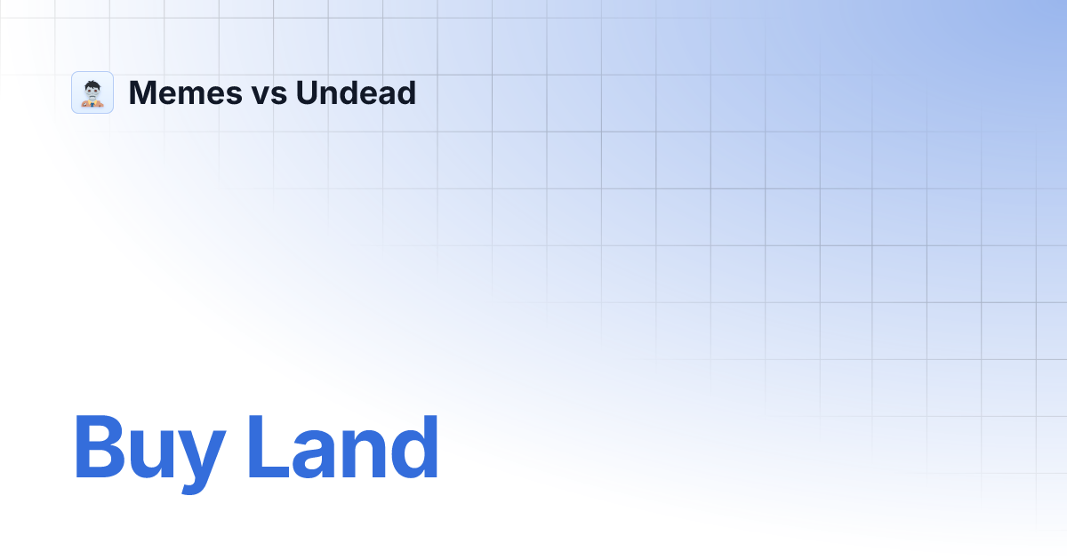 Buy Land | Memes vs Undead