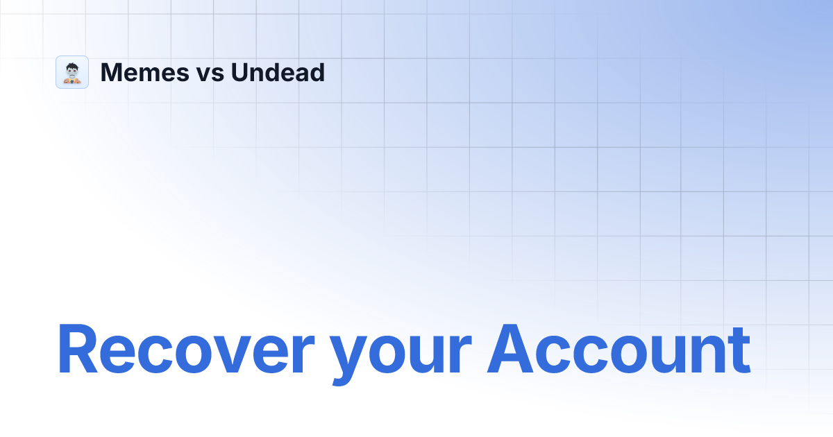 Recover your Account | Memes vs Undead