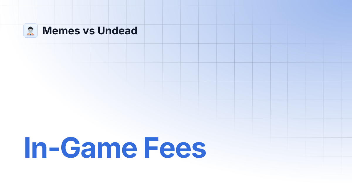 In-Game Fees | Memes vs Undead